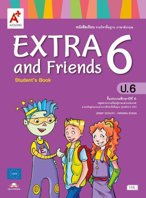 หนังสือเรียน รายวิชาพื้นฐาน ภาษาอังกฤษ EXTRA and Friends ป.6 (อจท ...
